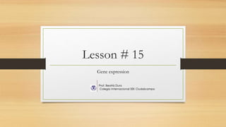 Lesson 15 protein synthesis | PPTX