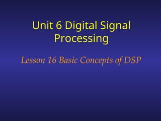 Lesson 16 Basic Concepts of DSP Electronic Engineering | PPT