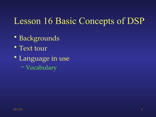 Lesson 16 Basic Concepts of DSP (Lecture 8).ppt
