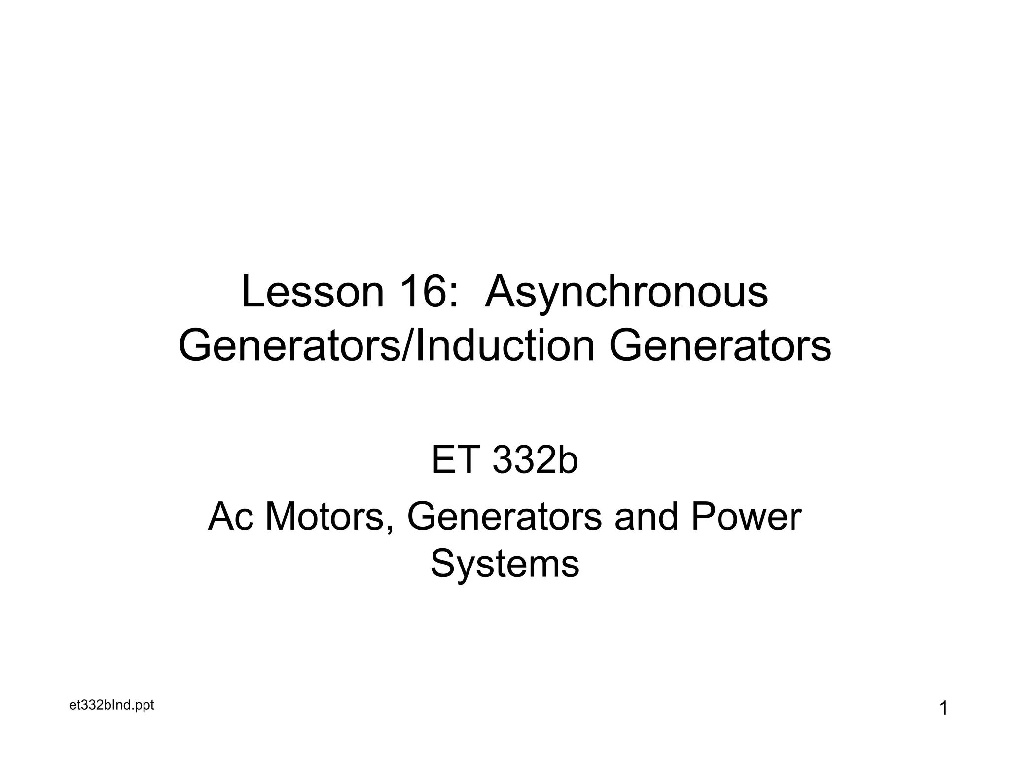 Lesson no16 application of Induction Generator in Wind.ppsx
