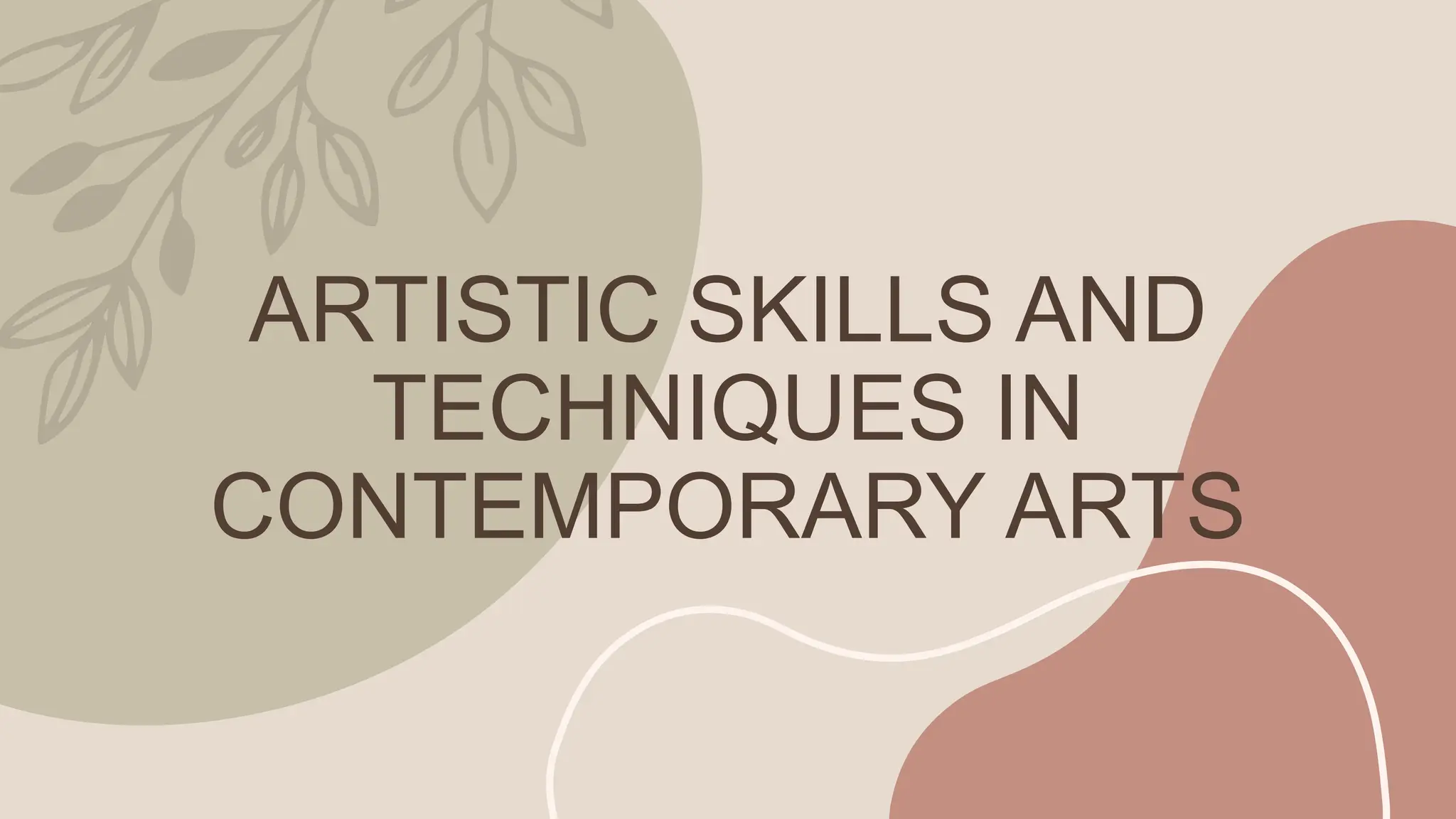Lesson 17 Artistics skills and Techniques in Contemporary Arts.pptx
