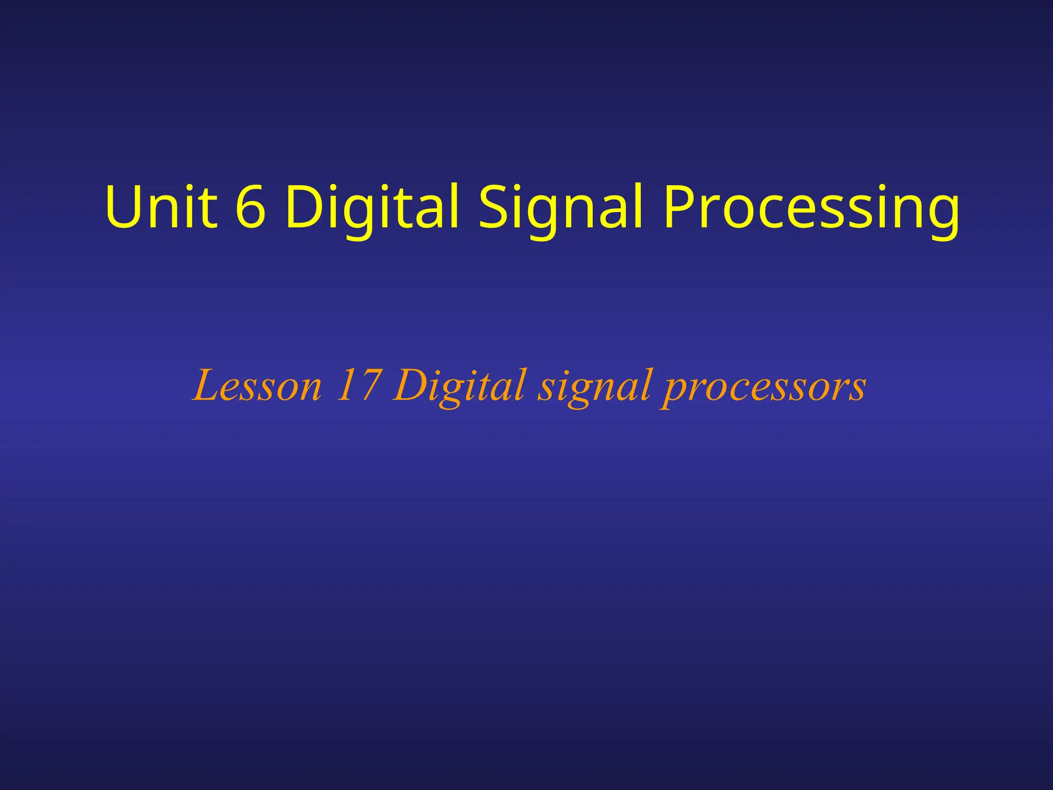Lesson 17 Digital signal processors.pptx