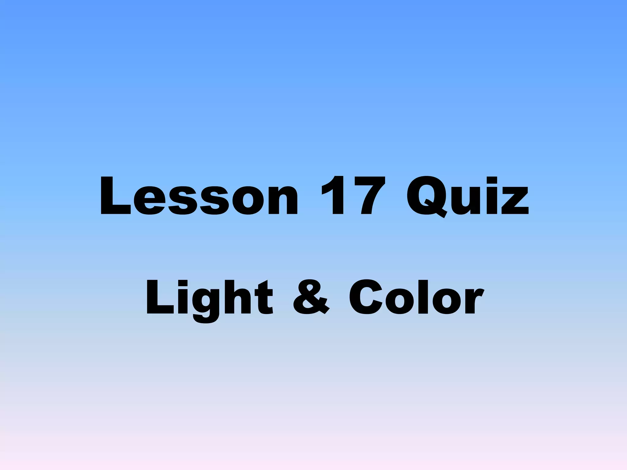 Lesson 17 Quiz | PPT