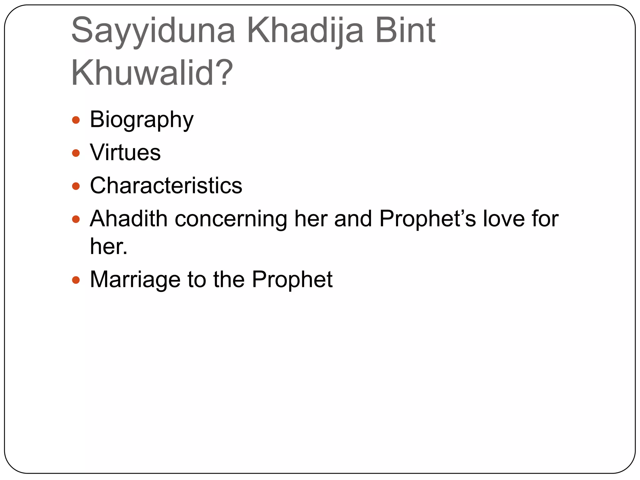 Lesson 18 khadija; the wife of the prophet and first woman to accept ...