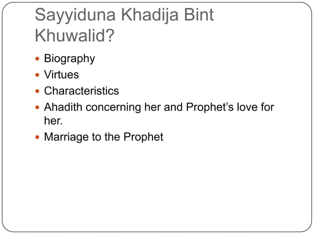 Lesson 18 khadija; the wife of the prophet and first woman to accept ...