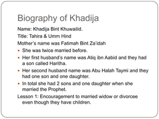 Lesson 18 khadija; the wife of the prophet and first woman to accept ...