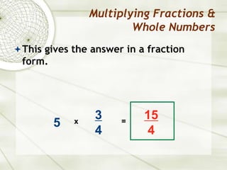 Lesson 18 - Multiplying Fractions and Whole Numbers, Fractional Part of ...