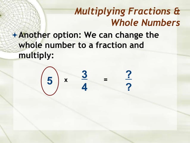 Lesson 18 - Multiplying Fractions and Whole Numbers, Fractional Part of ...