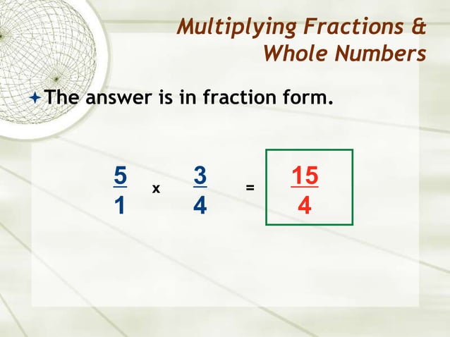 Lesson 18 - Multiplying Fractions and Whole Numbers, Fractional Part of ...