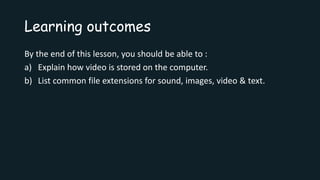 Lesson 18- Video & File extension | PPTX