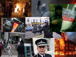 Lesson 18 london riots | PPTX | Crime & Harmful Acts to Individuals, Society & Human Right ...