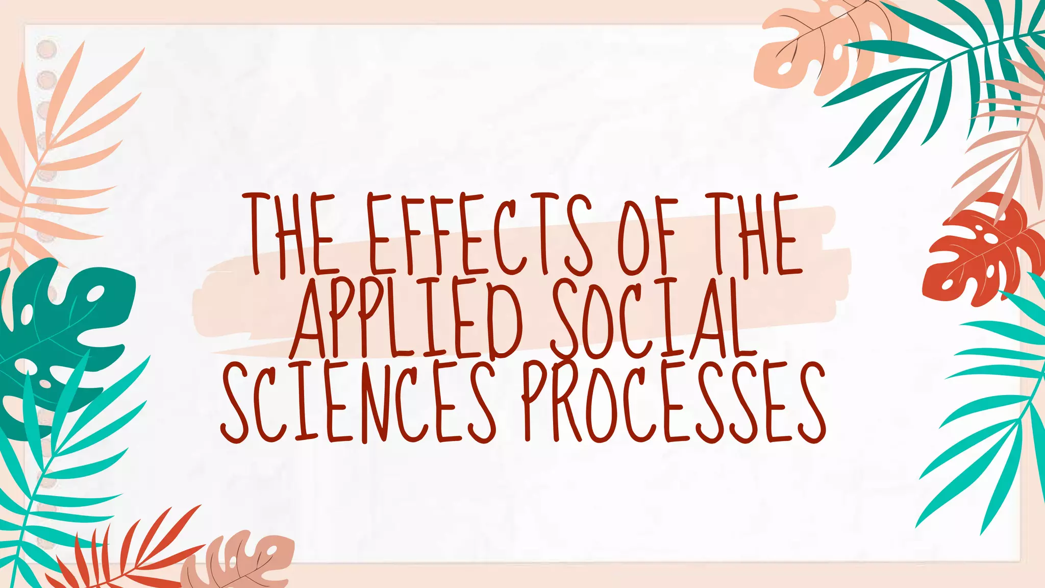 Lesson 18 The Effects of the Applied Social Sciences.pptx