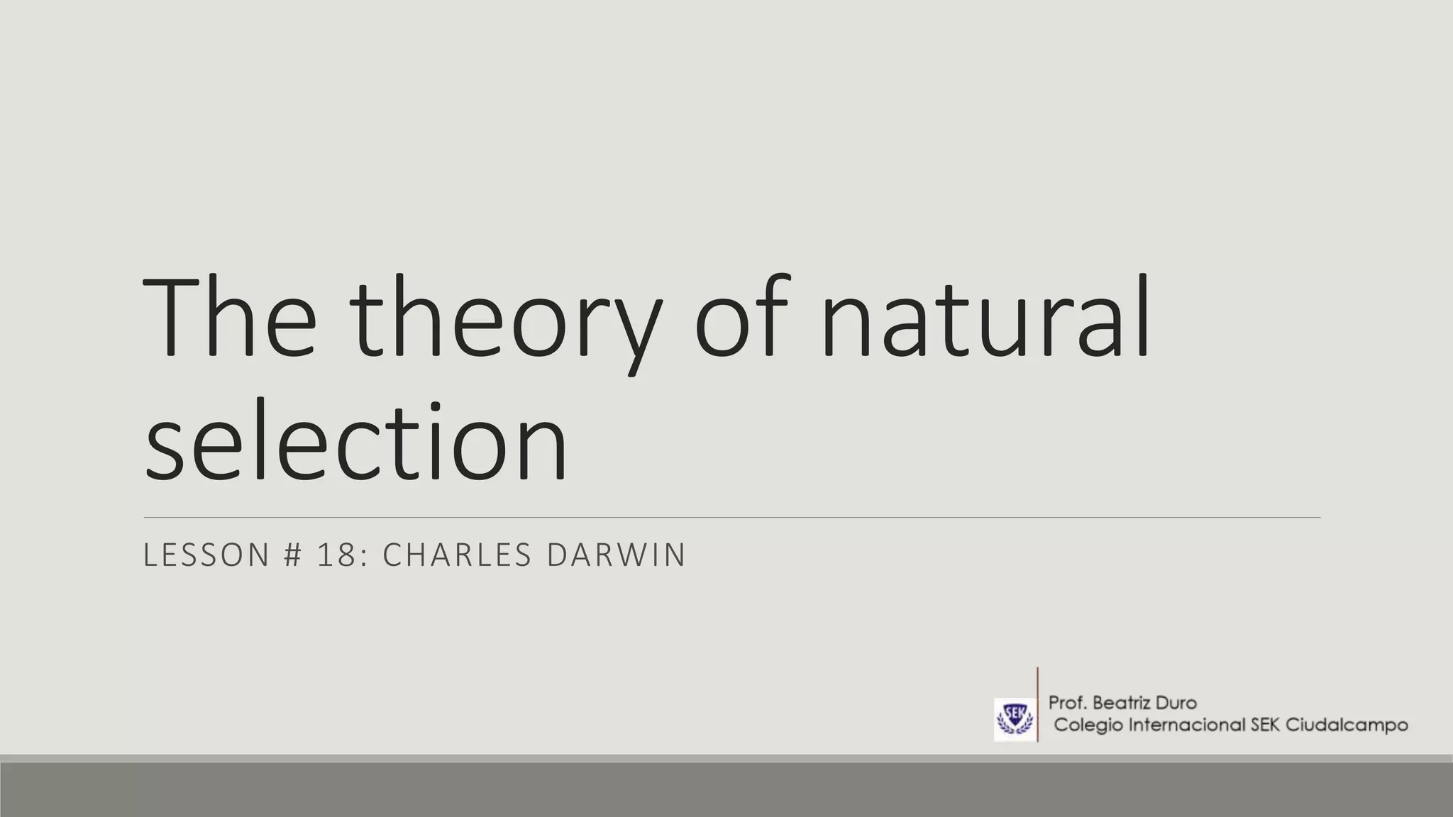 Lesson 18 the theory of natural selection | PPTX