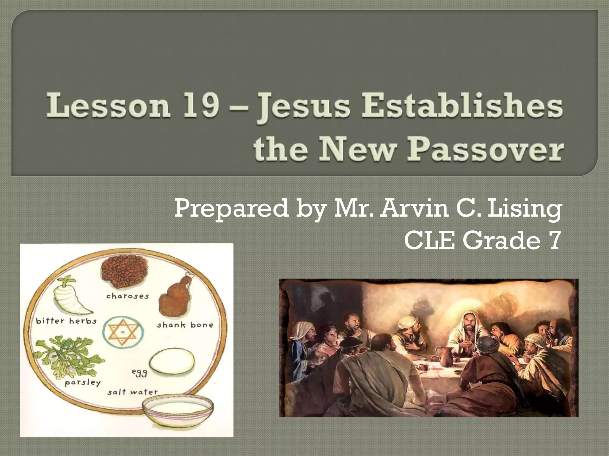 Lesson 19 - Jesus Establishes the New Passover (Grade 7 - Claret School ...