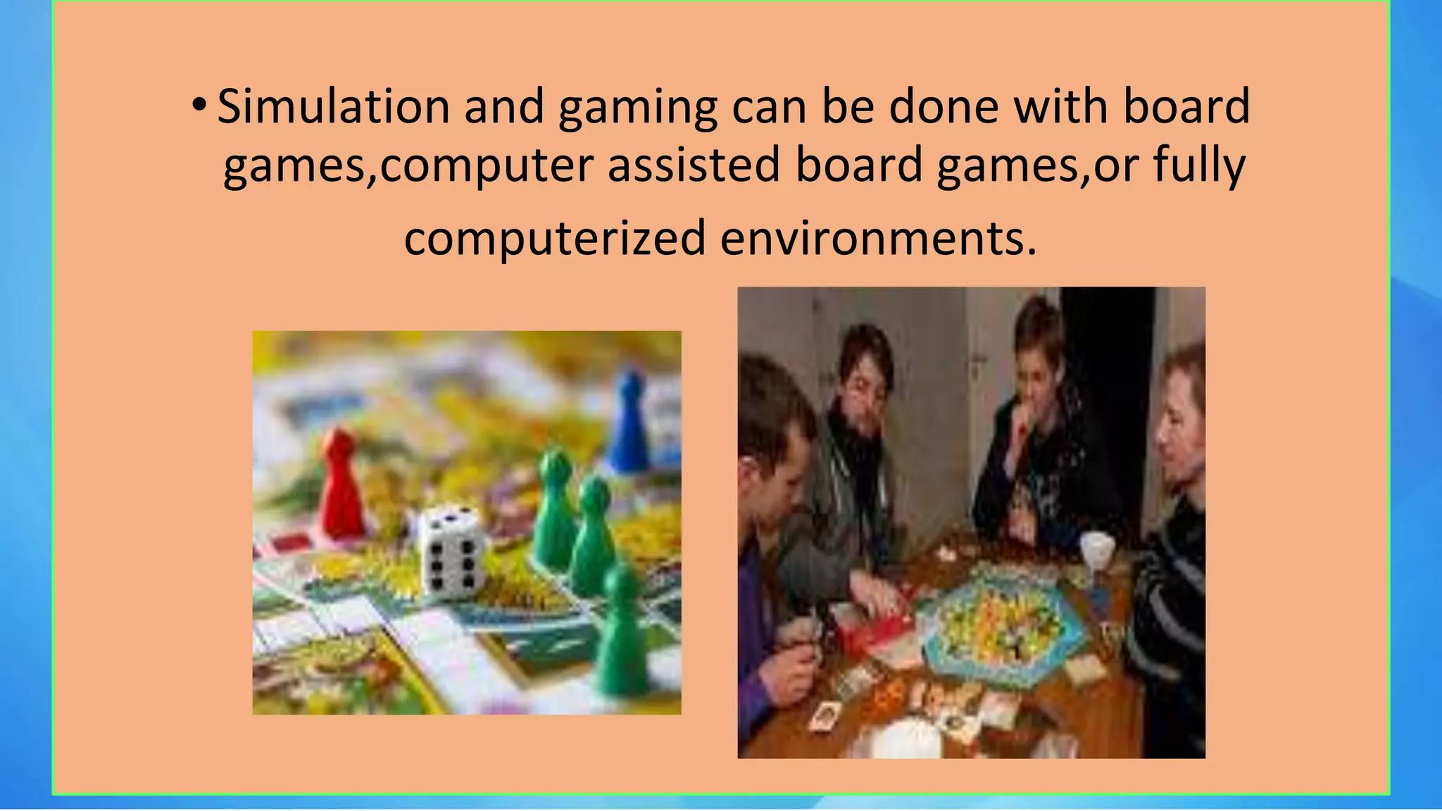 Lesson 19: Simulation Instructional Educational Games | PPTX