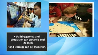 Lesson 19: Simulation Instructional Educational Games | PPT