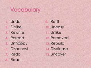 Lesson 19 prefixes un , re-, dis- | PPTX