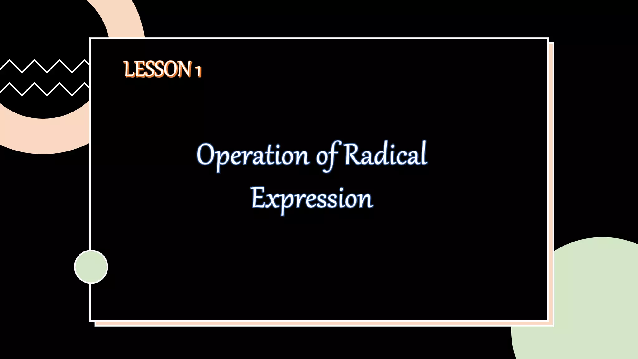 Lesson 1 addition and subtraction of radicals | PPTX