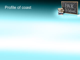 Sec 3 - Lesson 1 Coasts | PPT