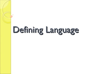 Lesson 1 defining language | PPT