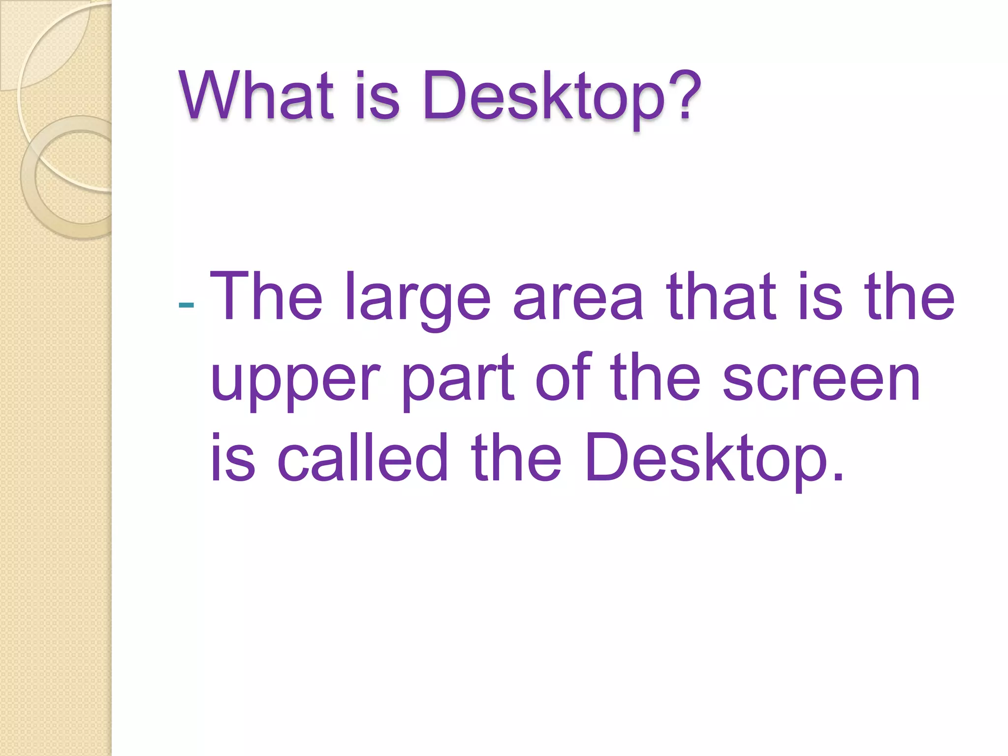 Lesson 1 desktop (grade 1) 4th qtr | PPTX