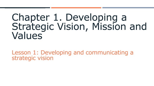 Lesson 1 developing and communicating a strategic vision | PPT