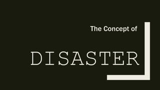 LESSON 1 BASIC CONCEPT OF DISASTER & DISASTER RISK.pptx