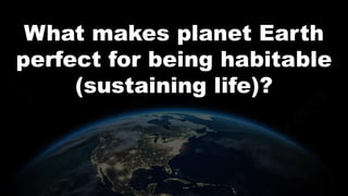 Lesson 1: Earth as Habitable Planet.pptx