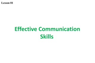 Lesson_1_EFFECTIVE_COMMUNICATION_SKILLS.ppt