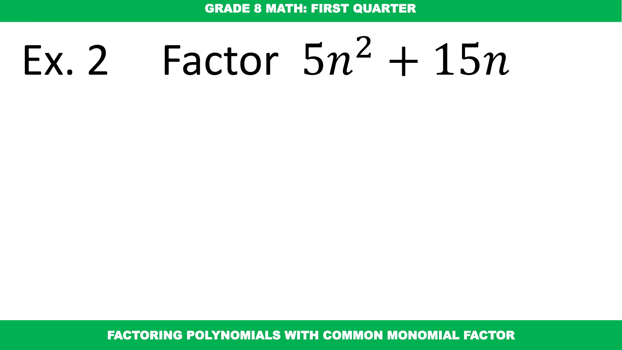 LESSON 1_FACTORING POLYNOMIALS WITH COMMON MONOMIAL FACTOR.pptx ...