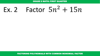 LESSON 1_FACTORING POLYNOMIALS WITH COMMON MONOMIAL FACTOR.pptx ...