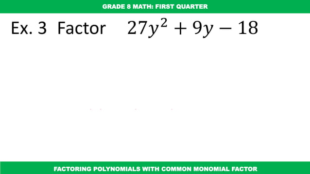 LESSON 1_FACTORING POLYNOMIALS WITH COMMON MONOMIAL FACTOR.pptx ...