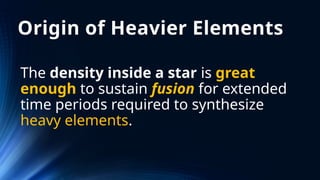 Lesson 1 formation of light and heavy elements.pptx