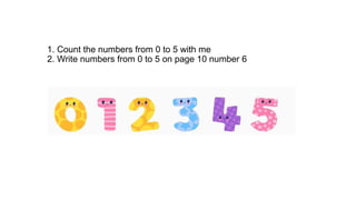 lesson 1 g1 math. numbers up to 10 count and write numbers below | PPT