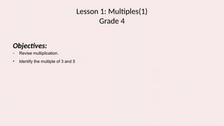 Lesson 1 g4 math.pptx grade 4 revise multiplication | PPTX