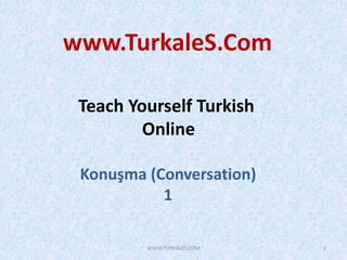 Teach Yourself Turkish :Lesson 1 greetings | PPSX