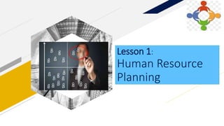 Lesson 1 Human Resource Planning | PPT
