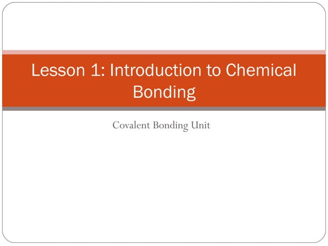 Lesson 1 Intro to Chemical Bonding | PPT