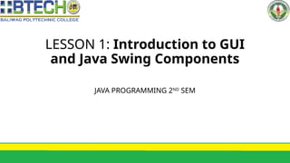 Lesson1 Introduction to GUI and Java Swing Components.pptx