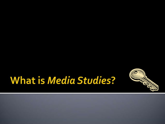 Introduction to Media Studies_What is Media Studies? | PPT