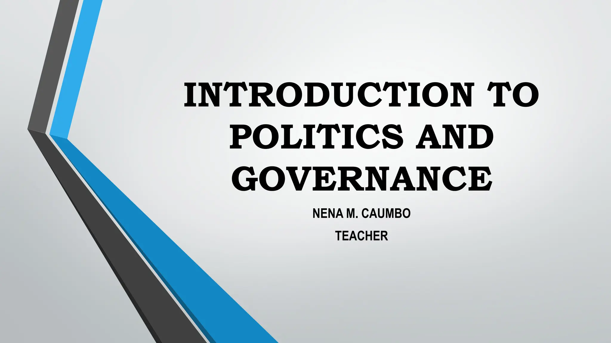 LESSON 1 INTRO TO POLITICS AND GOVERNANCE.pptx