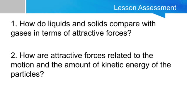 Lesson 1 Kinetic Molecular Model of Liquid and Solids.pptx | Chemistry | Science