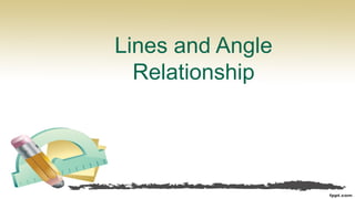 Lesson 1_Lines and Angle Relationship.pptx