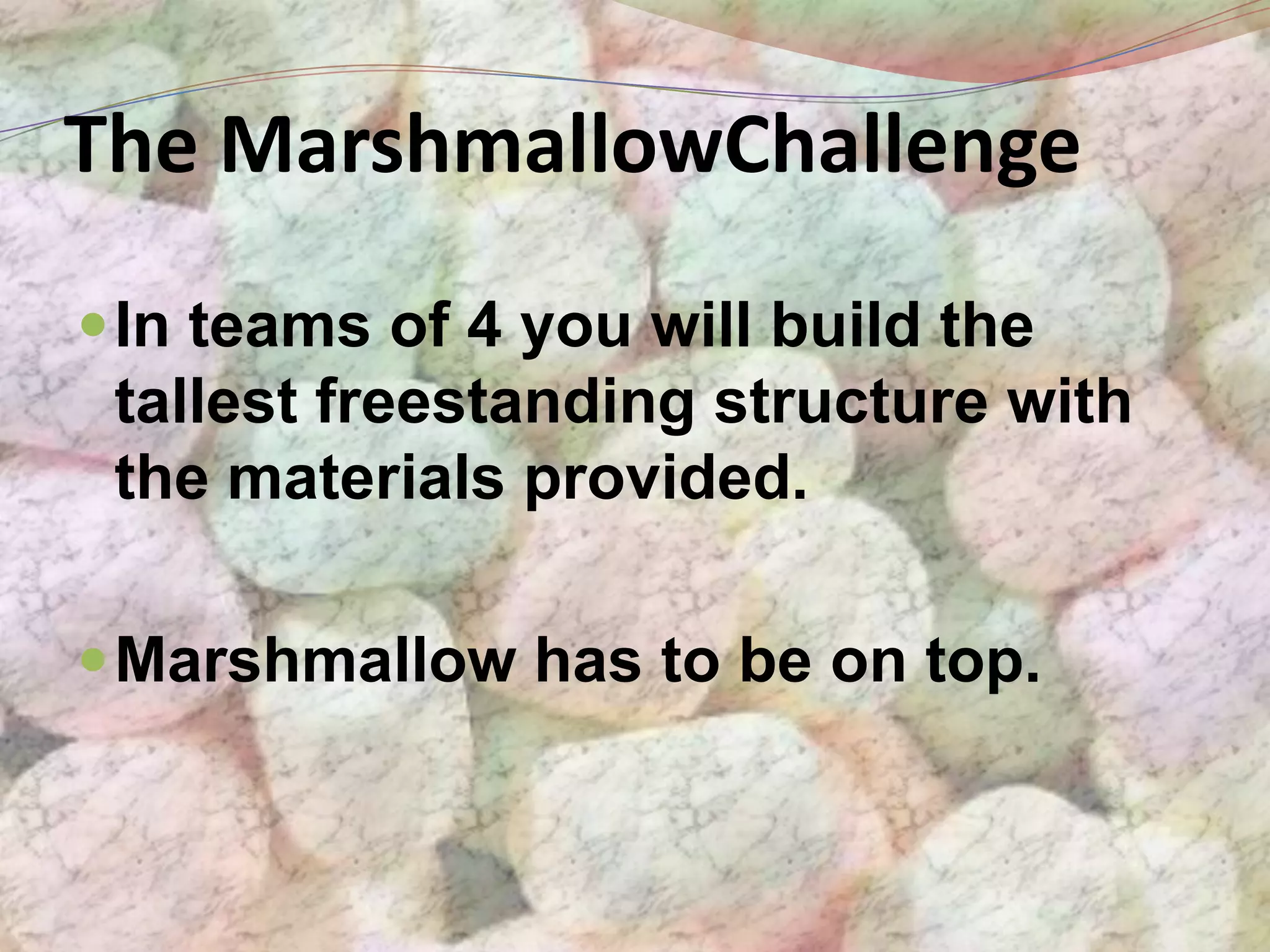 Lesson 1 marshmallow challenge | PPTX | Education