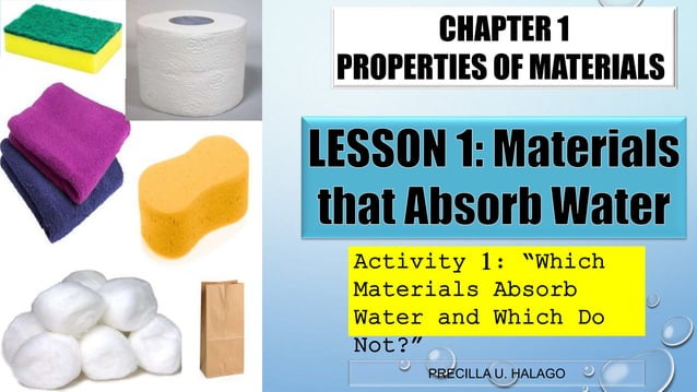LESSON 1; Materials that Absorb Water.pptx | Bath and Shower | Personal Care