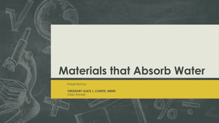 Lesson 1 Materials that Absorb Water.pptx