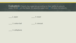 Lesson 1 materials that absorb water | PPTX