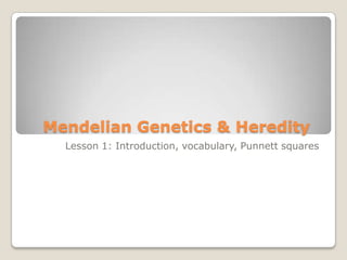 Lesson 1 mendelian genetics & heredity | PPTX