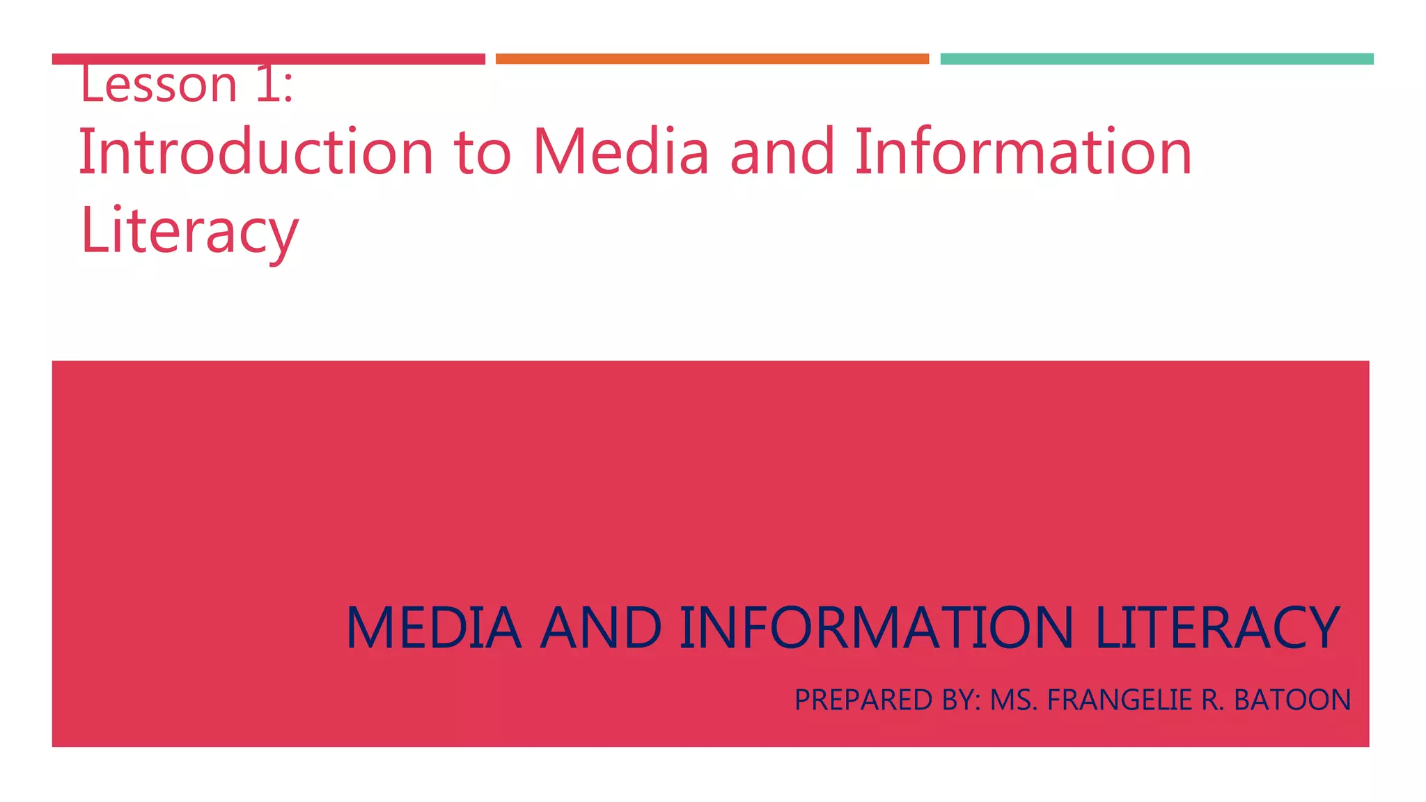 Lesson 1 Introduction to Media and Information Literacy | PPTX