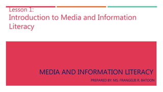 Lesson 1 Introduction to Media and Information Literacy | PPTX